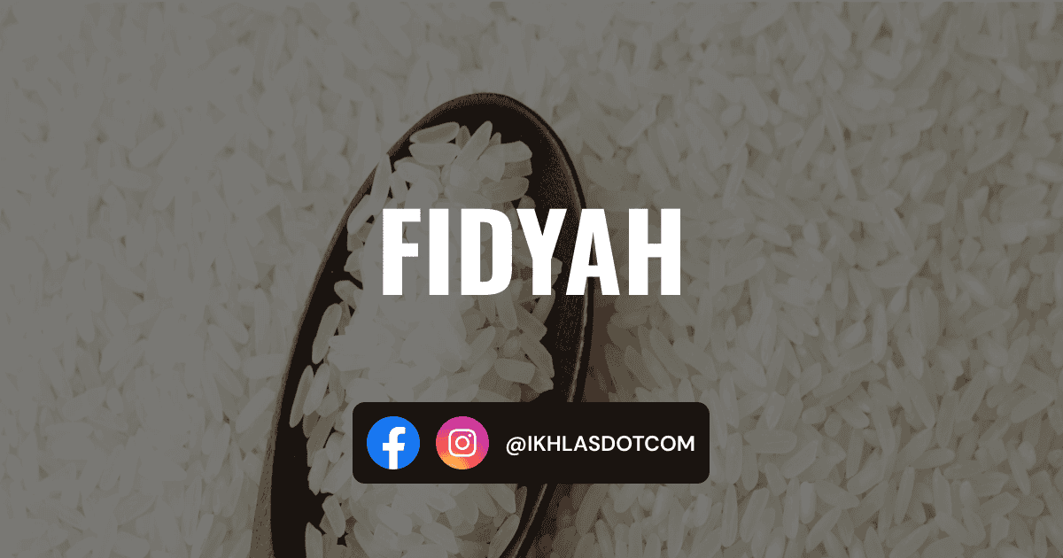 Fidyah Calculator, Rate & Payment - IKHLAS